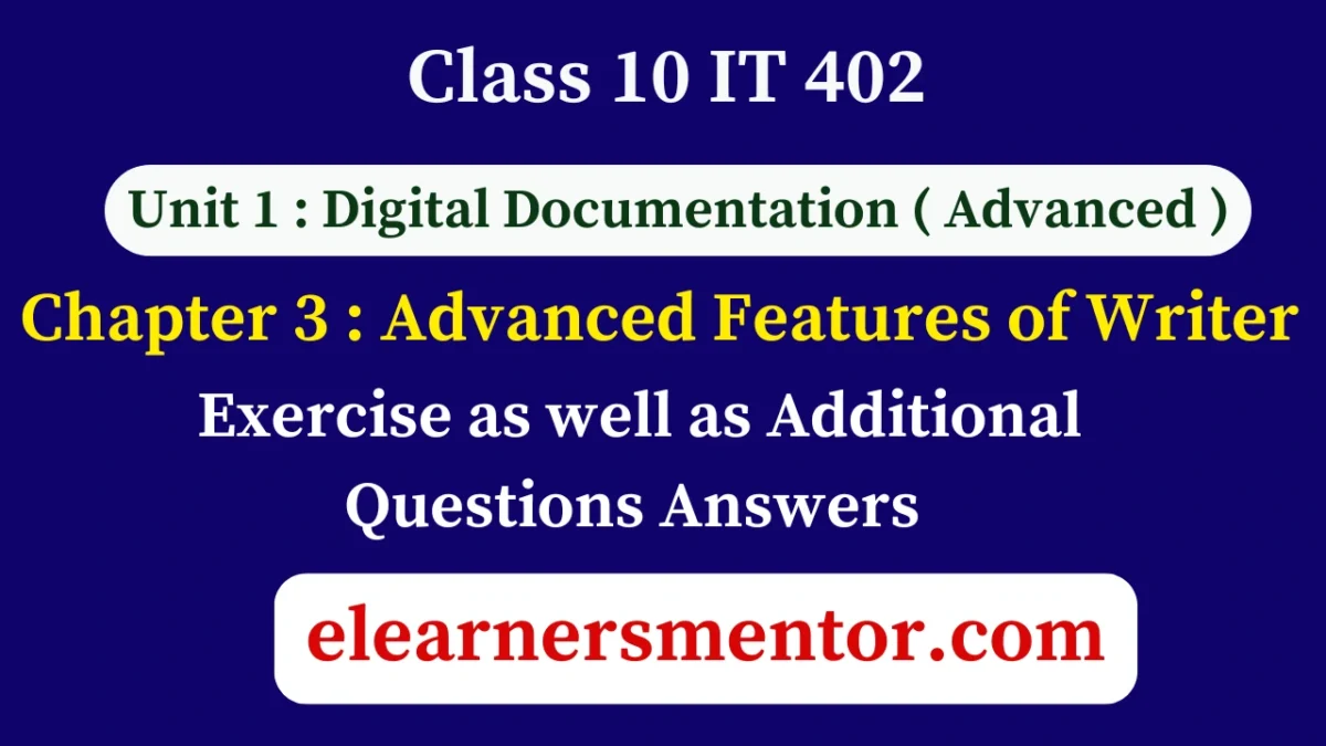 Class 10 IT Chapter 3 Advanced Features of Writer Questions Answers : elearners mentor