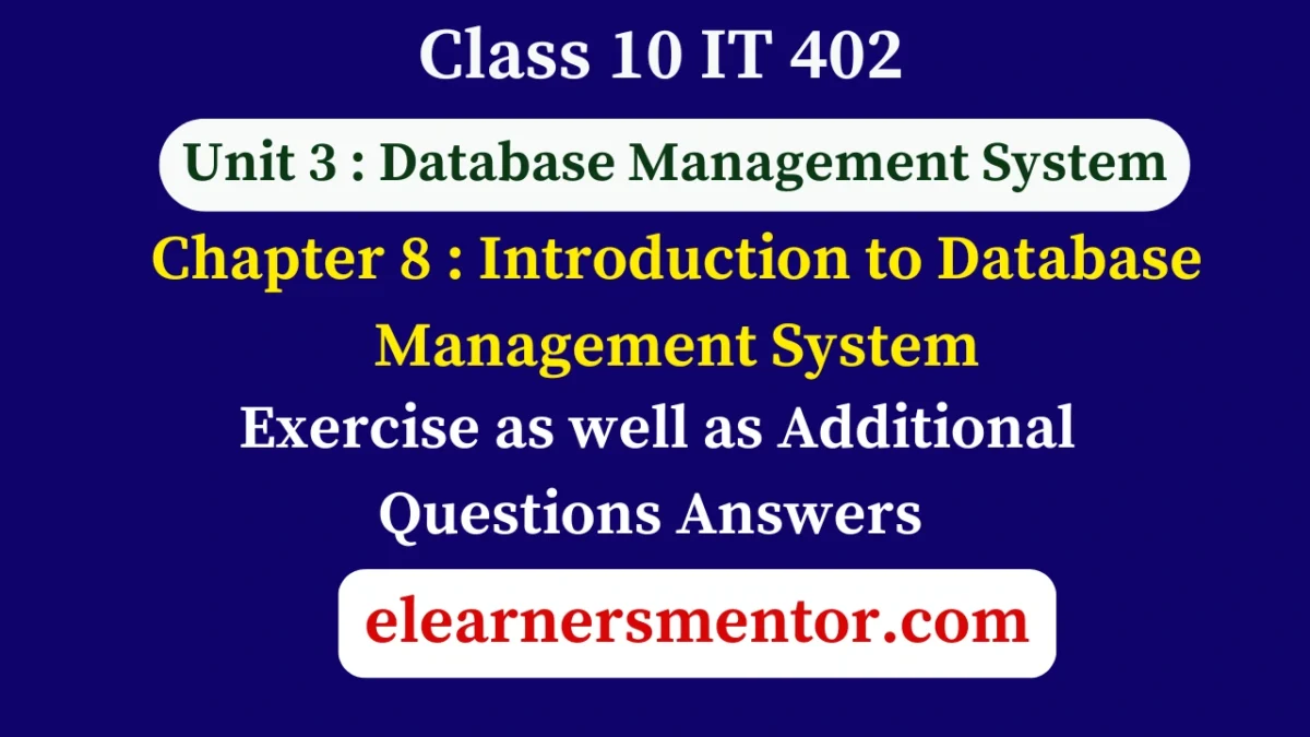 Class 10 IT Chapter 8 Introduction to Database Management System Questions Answers : elearners ...