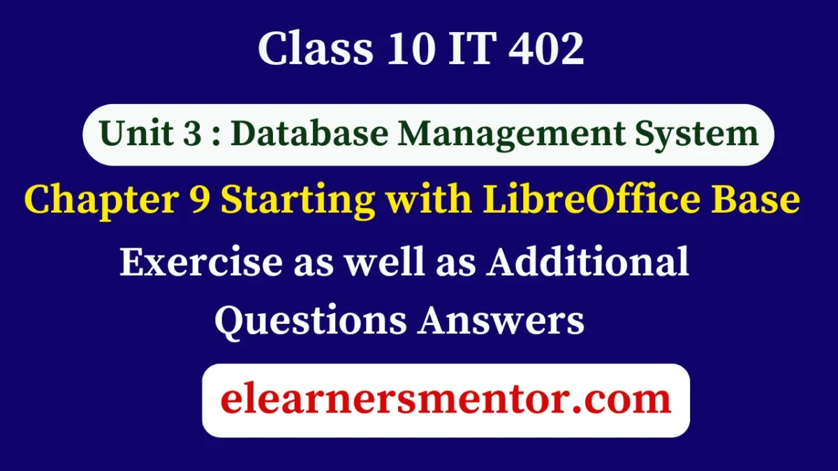 Class 10 IT Chapter 9 Starting with LibreOffice Base Questions Answers ...