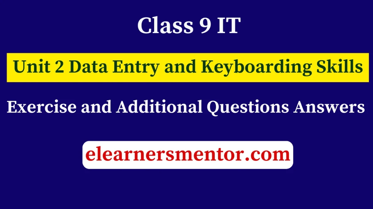 Class 9 IT Unit 2 Data Entry and Keyboarding Skills Questions Answers ...